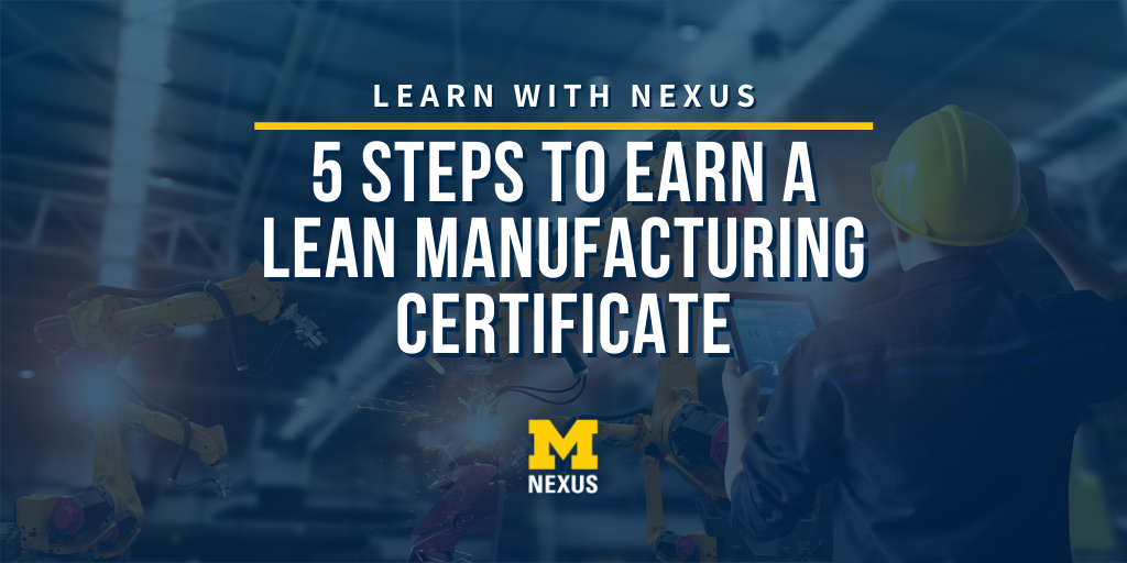 5 Steps to Earn a Lean Manufacturing Certificate - Michigan Engineering ...