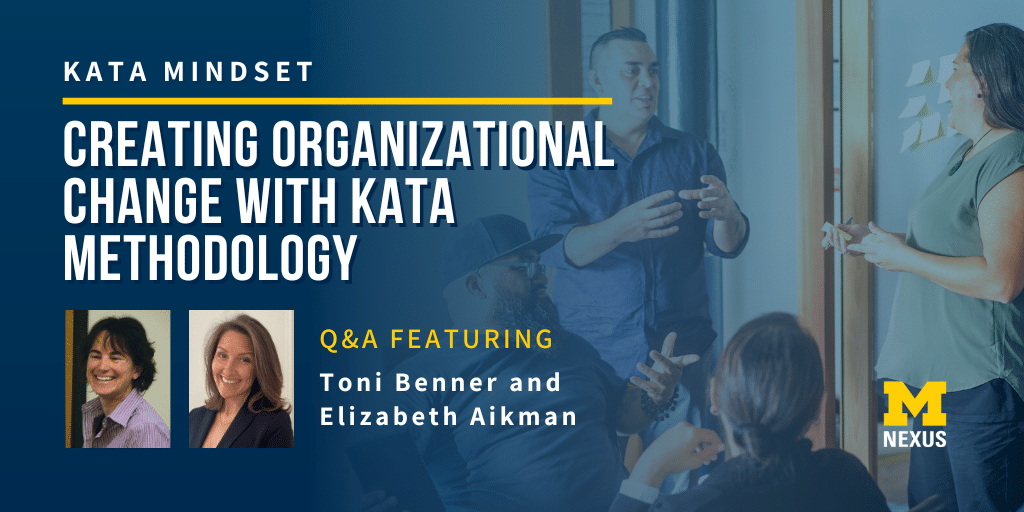 Creating Organizational Change With Kata Methodology - Michigan ...