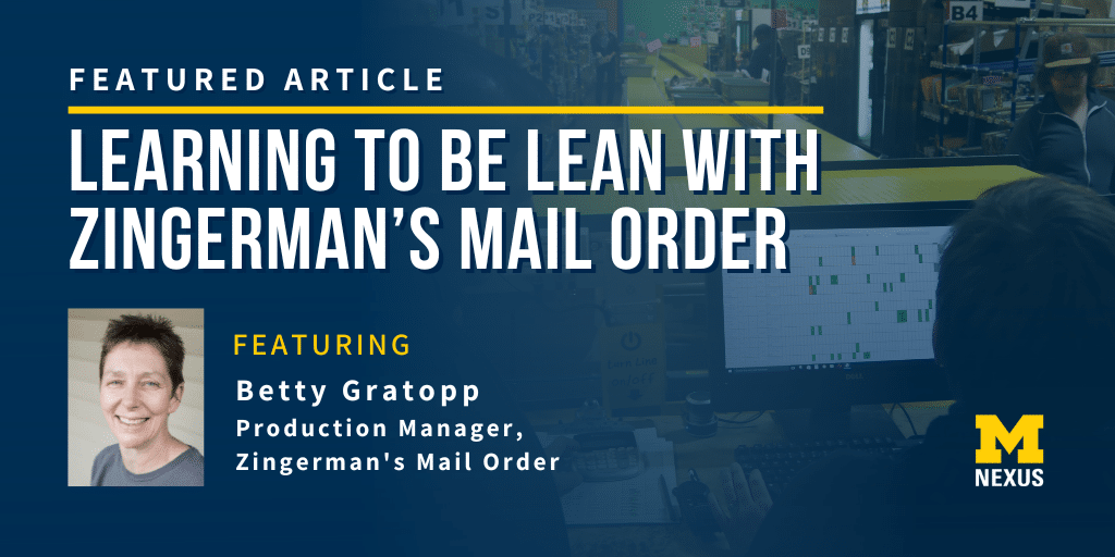 Learning to Be Lean with Zingerman’s Mail Order - Michigan Engineering ...